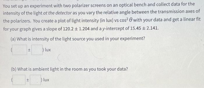 Solved You set up an experiment with two polarizer screens | Chegg.com
