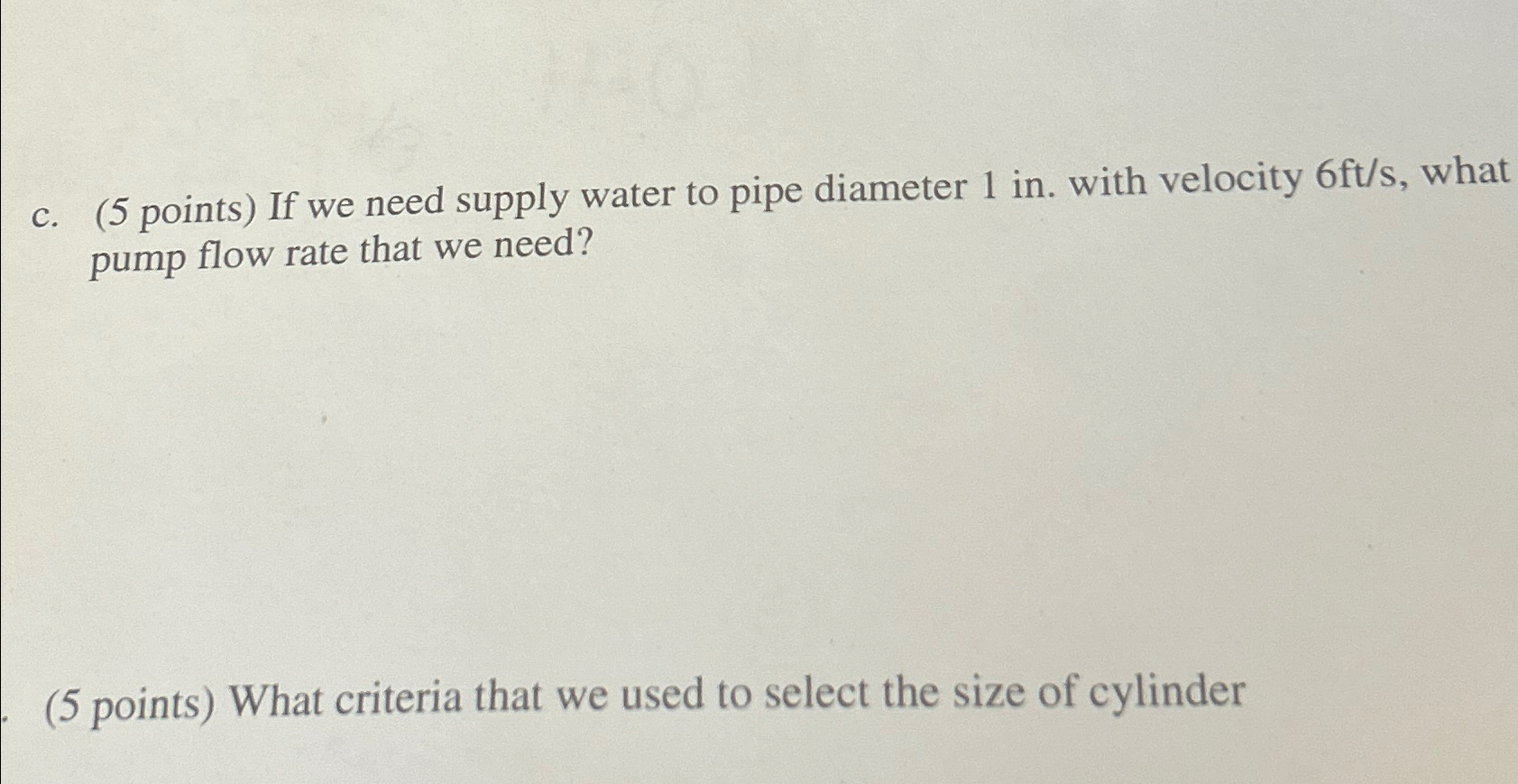 Solved c. (5 ﻿points) ﻿If we need supply water to pipe | Chegg.com