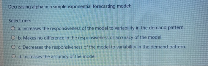 Solved Decreasing Alpha In A Simple Exponential Forecasting