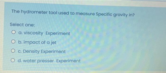Solved The hydrometer tool used to measure Specific gravity | Chegg.com