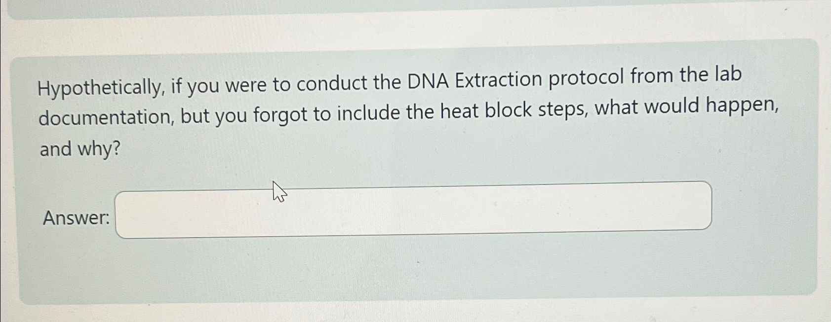 Solved Hypothetically If You Were To Conduct The Dna