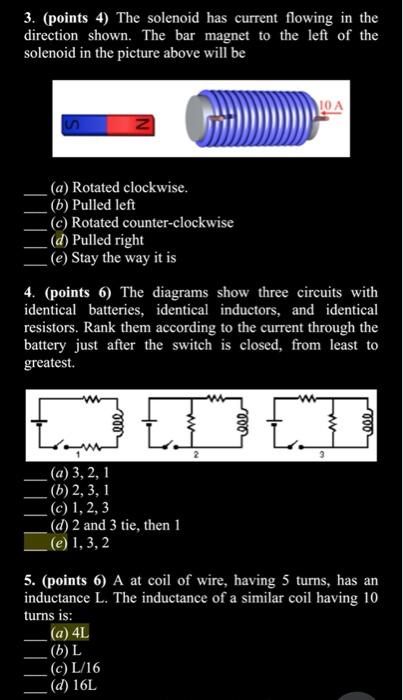 Solved 1:51 7 3. (points 4) The solenoid has current flowing | Chegg.com