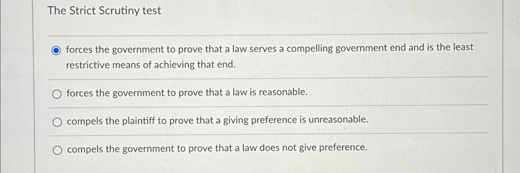 Solved The Strict Scrutiny testforces the government to | Chegg.com