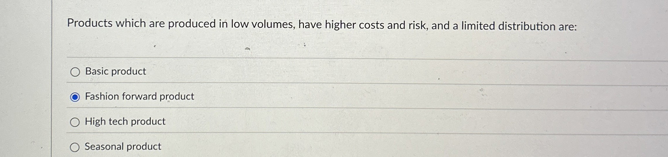 Solved Products which are produced in low volumes, have | Chegg.com
