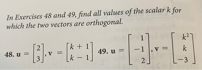 Solved In Exercises 48 and 49, find all values of the scalar | Chegg.com