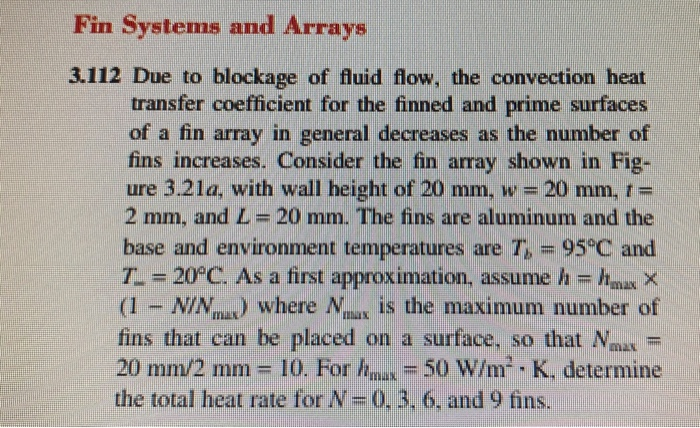 Solved Fin Systems and Arrays 3.112 Due to blockage of fluid | Chegg.com