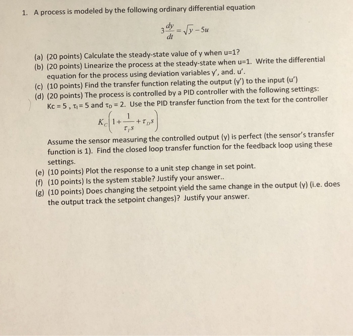 Solved 1. A process is modeled by the following ordinary | Chegg.com