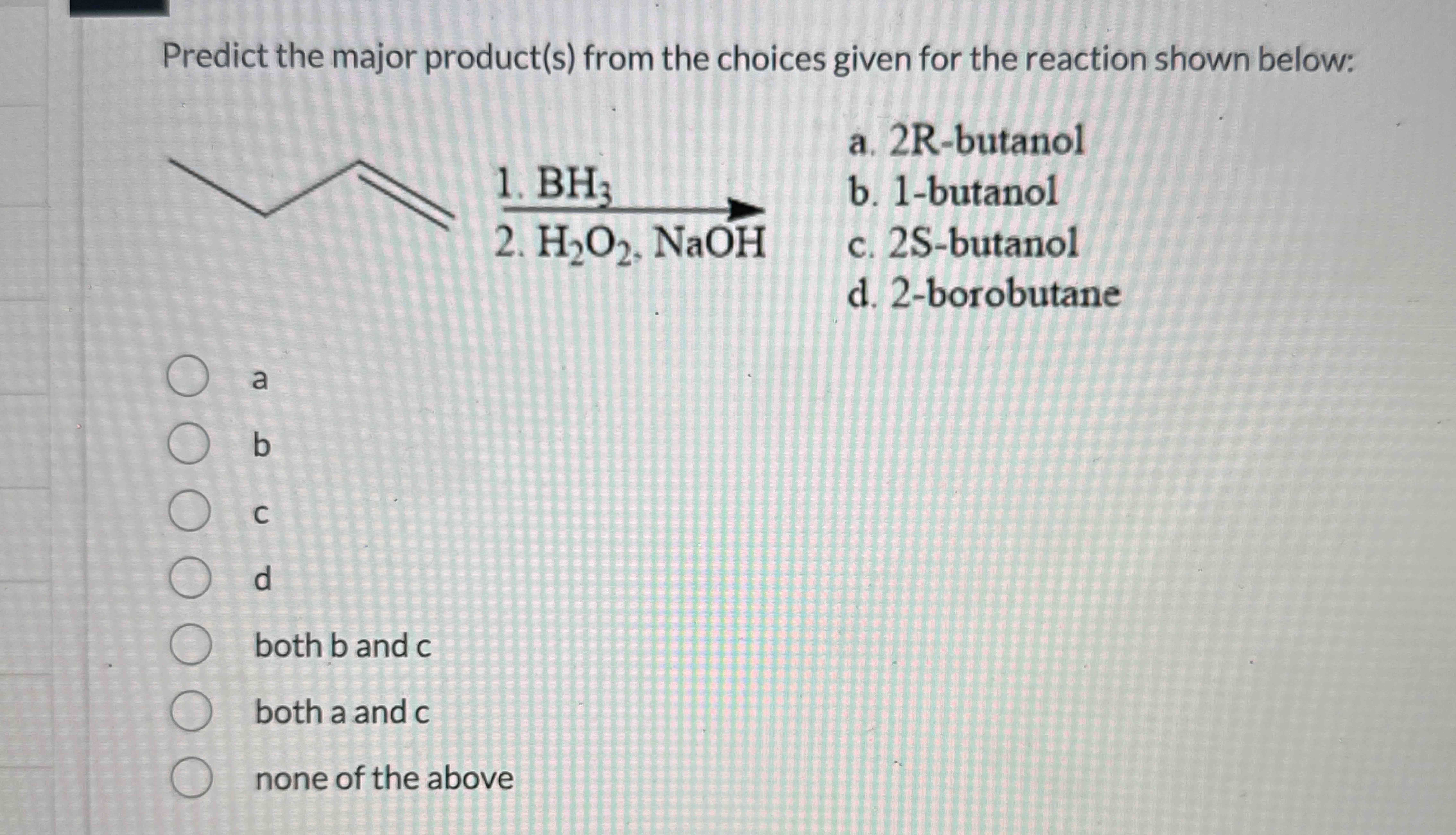 [Solved]: Predict the major product(s) from the choices give