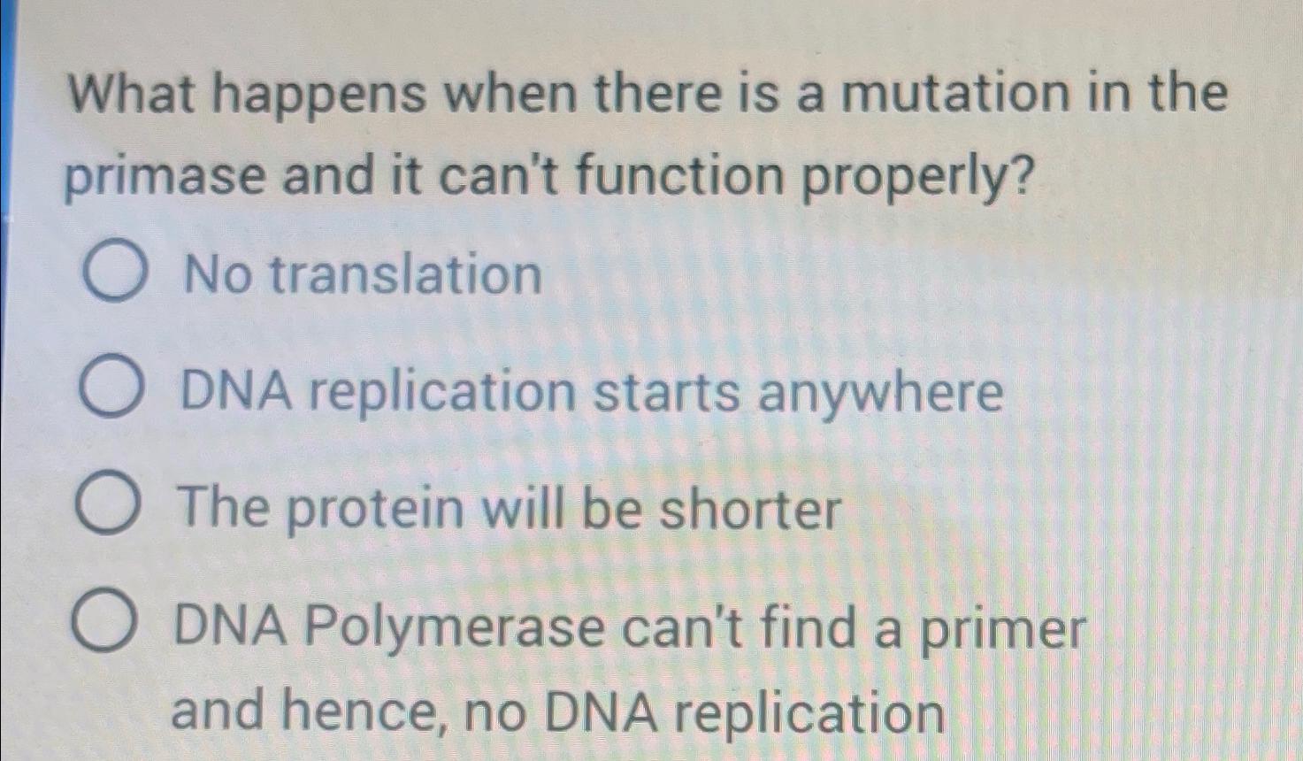 Solved What happens when there is a mutation in the primase | Chegg.com