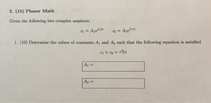 Solved 2. (15) Phasor Math Given the following two complex | Chegg.com