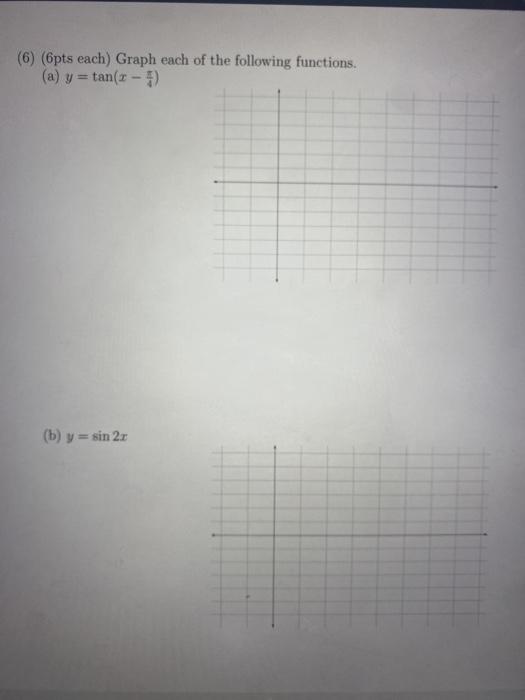 Solved 6 6pts Each Graph Each Of The Following 