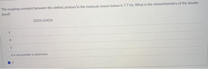 Solved The coupling constant between the olefinic protons in | Chegg.com