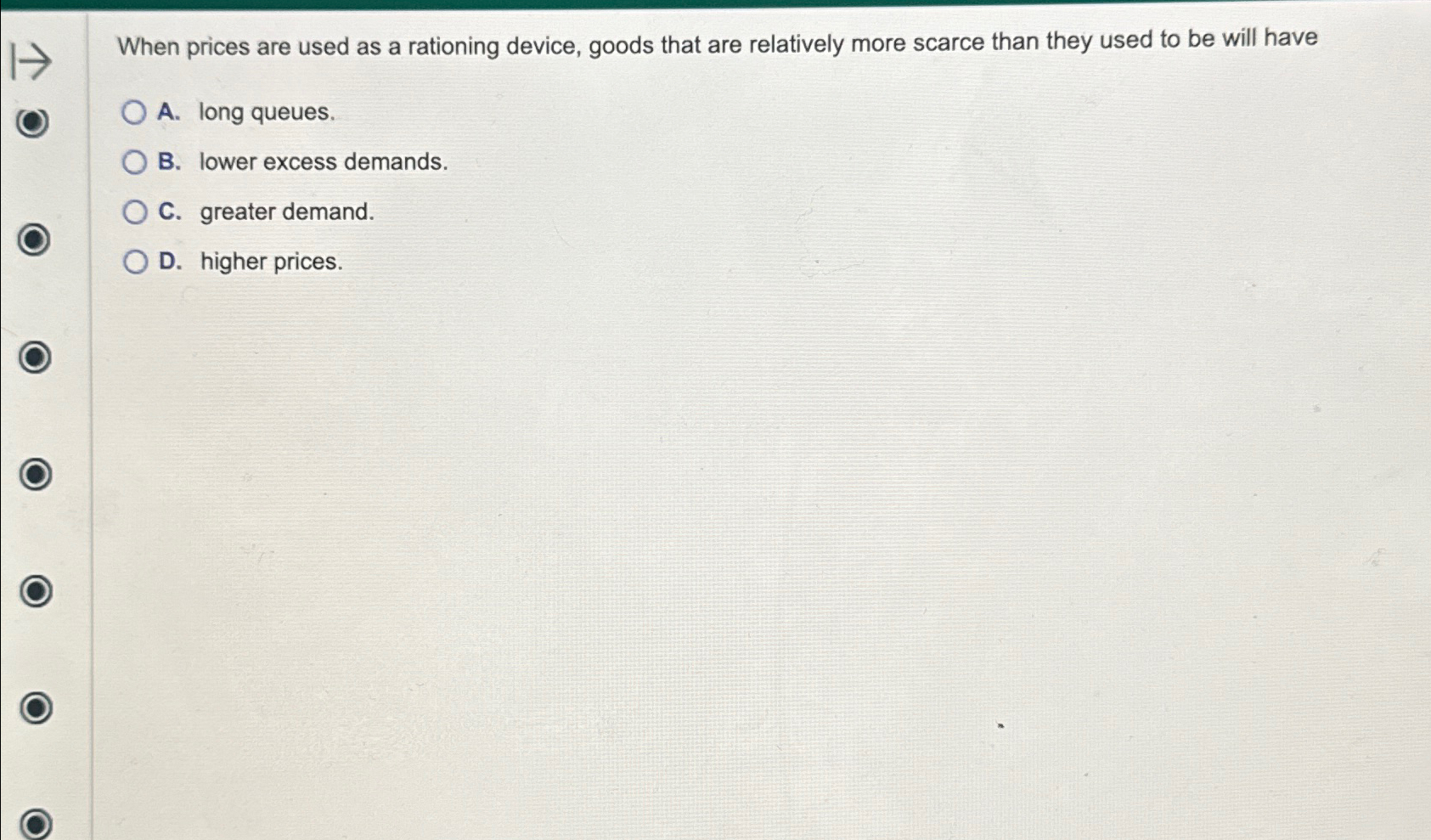 Solved When prices are used as a rationing device, goods | Chegg.com