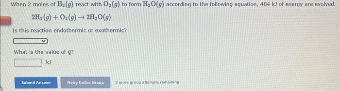 Solved When 2 moles of H2(g) react with O2(g) to form H2O(g) | Chegg.com
