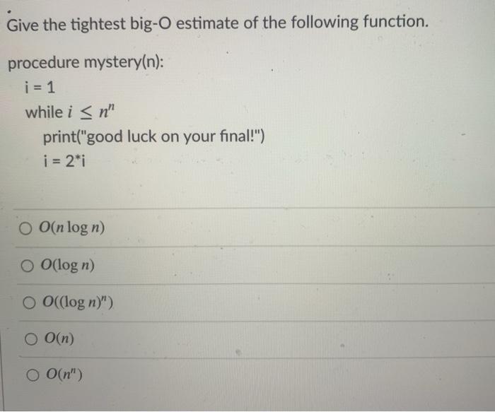 Solved Give the tightest big-O estimate of the following | Chegg.com