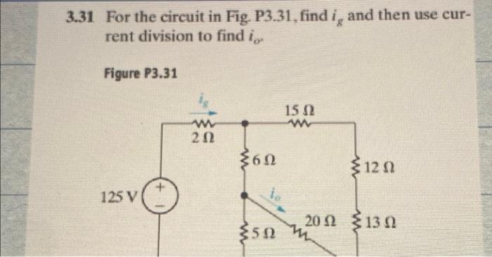 Solved 3.31 For the circuit in Fig. P3.31, find i, and then | Chegg.com
