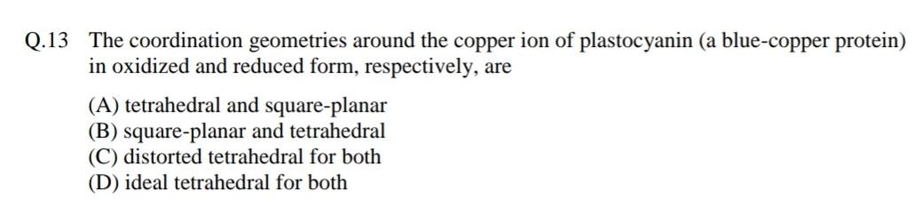 Solved Q.13 The coordination geometries around the copper | Chegg.com