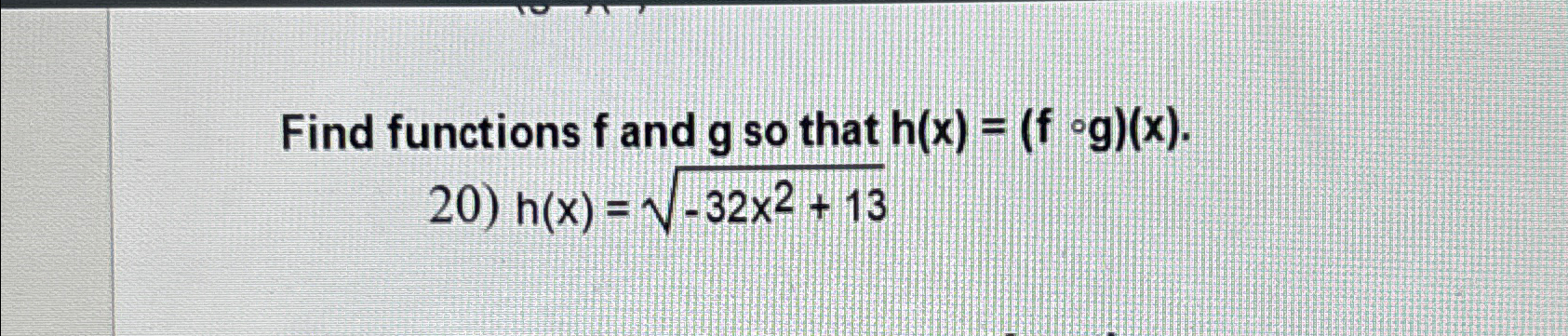Solved Find functions f ﻿and g ﻿so that | Chegg.com