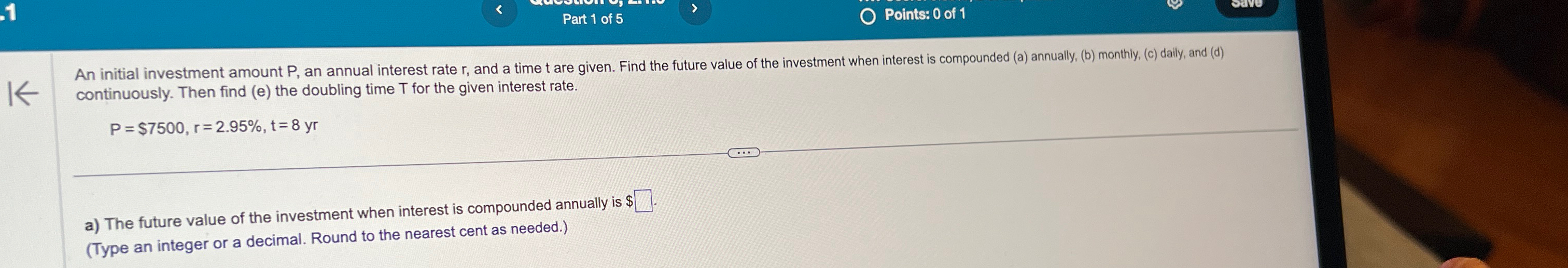 Solved Part 1 ﻿of 5Points: 0 ﻿of 1An initial investment | Chegg.com