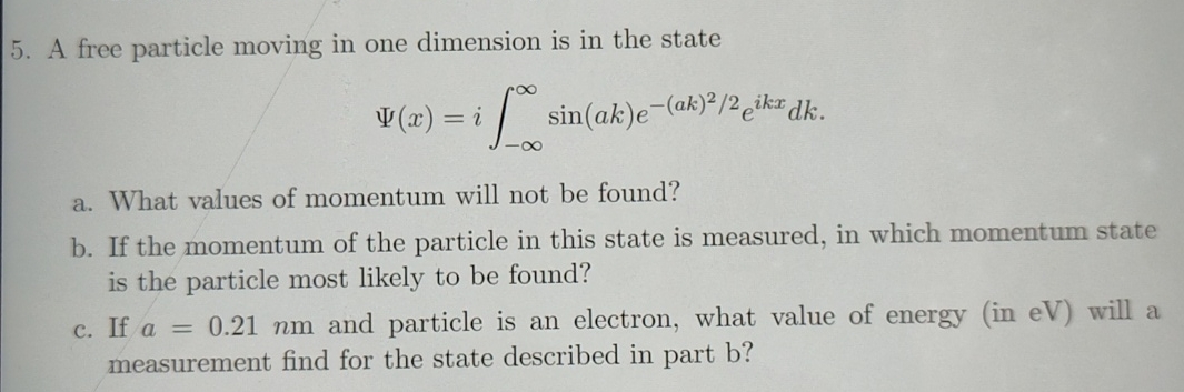 Solved A free particle moving in one dimension is in the | Chegg.com