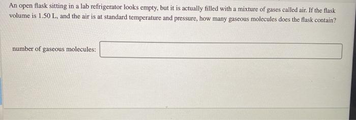 Solved An open flask sitting in a lab refrigerator looks | Chegg.com