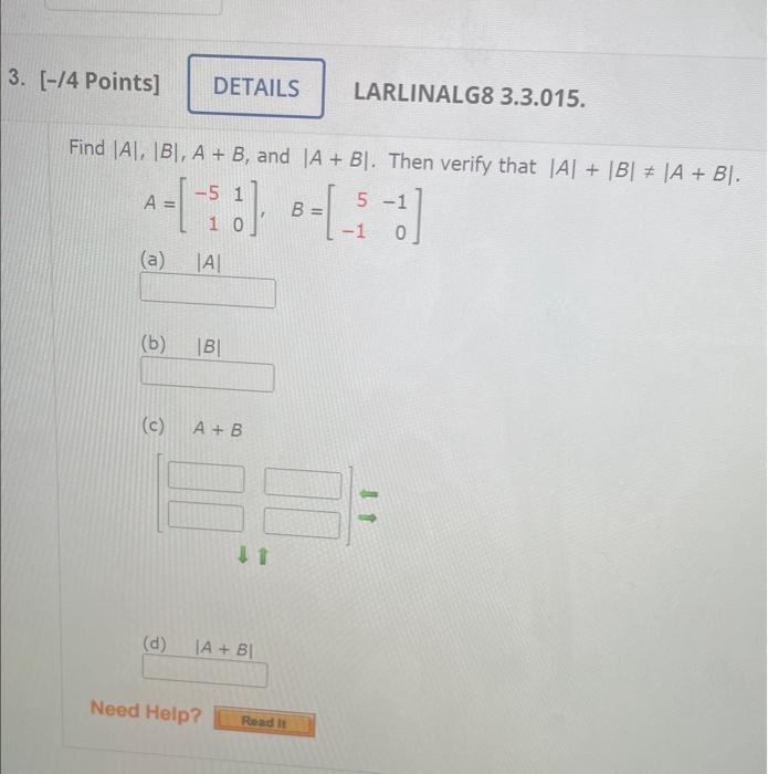 [Solved]: Find A,B,A+B, and A+B. Then verify that A+B=A+B.