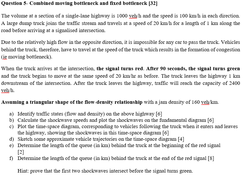 Solved Question 5- ﻿Combined moving bottleneck and fixed | Chegg.com