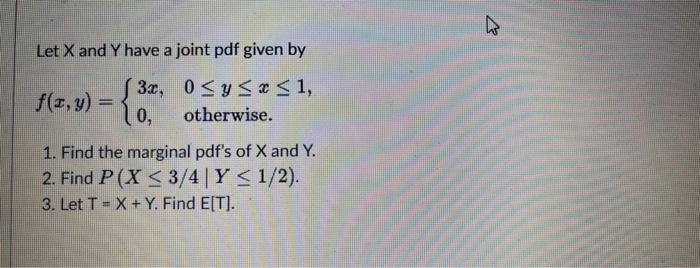 Solved Let X and Y have a joint pdf given by | Chegg.com