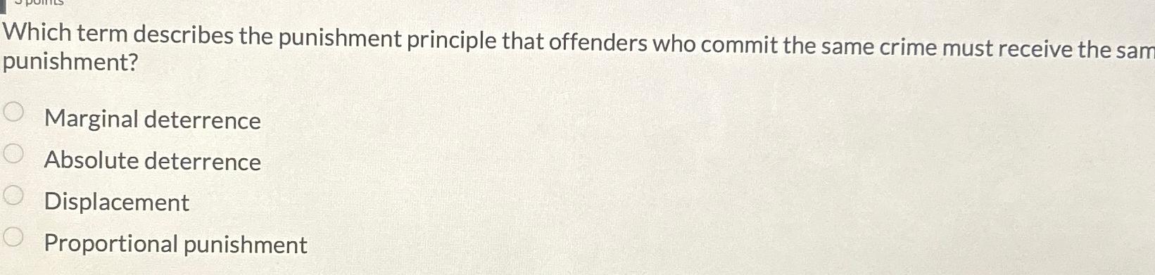Solved Which term describes the punishment principle that | Chegg.com