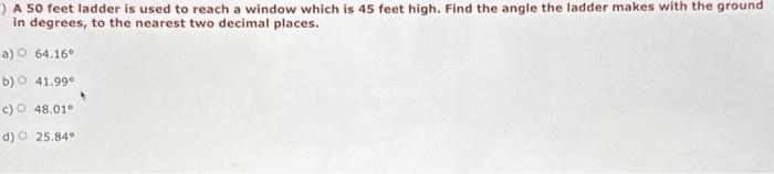 Solved ) A 50 feet ladder is used to reach a window which is | Chegg.com