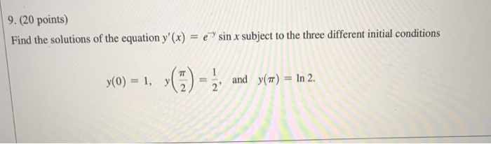 Solved 9. (20 points) Find the solutions of the equation | Chegg.com Solved 9. (20 points) Find the solutions of the equation | Chegg.com