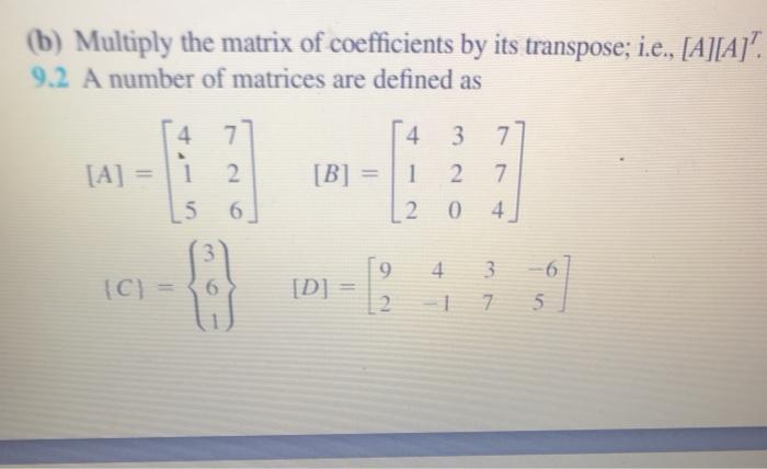 Solved (b) Multiply the matrix of coefficients by its | Chegg.com