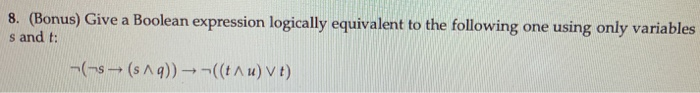 Solved one using only variables 8. (Bonus) Give a Boolean | Chegg.com
