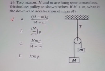 [Solved]: Two masses, M and m are hung over a massless, fric