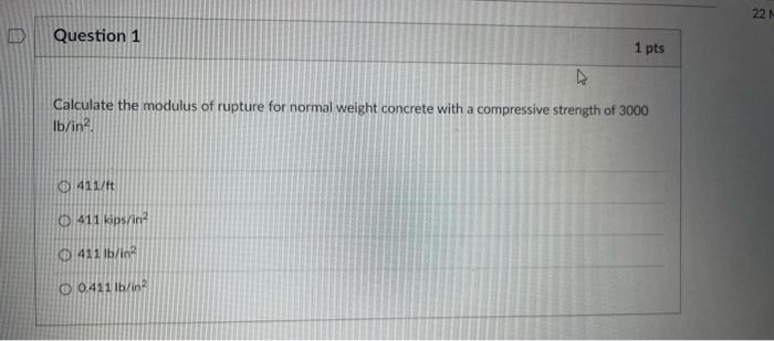Solved 22N Question 1 1 pts Calculate the modulus of rupture | Chegg.com