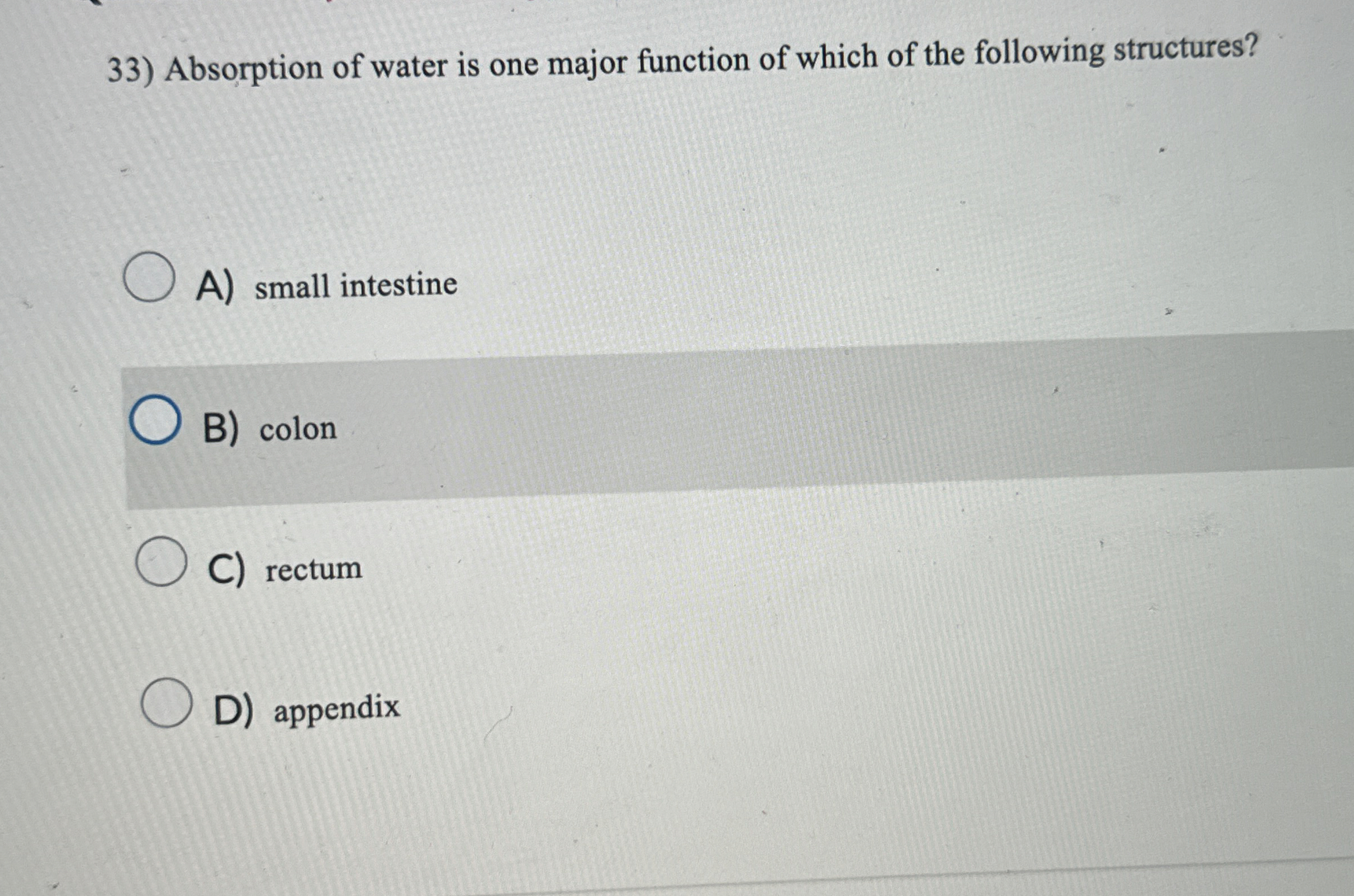Solved Absorption of water is one major function of which of | Chegg.com