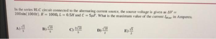 Solved In the series RLC circuit connected to the | Chegg.com