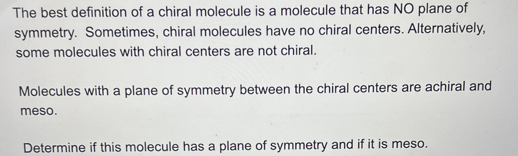 Solved The best definition of a chiral molecule is a | Chegg.com