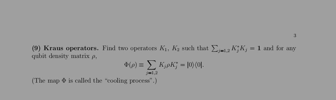 Solved (9) Kraus operators. Find two operators K1,K2 such | Chegg.com