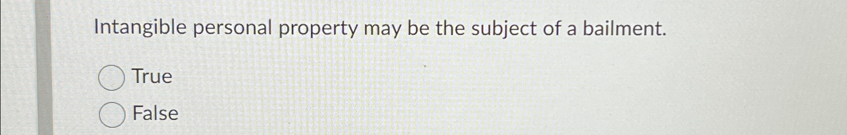 Solved Intangible personal property may be the subject of a | Chegg.com