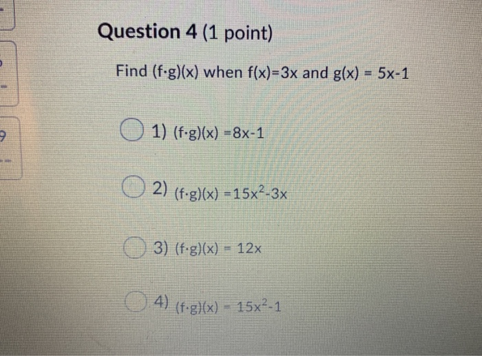 Solved Question 4 (1 point) Find (f-g)(x) when f(x)-3x and | Chegg.com
