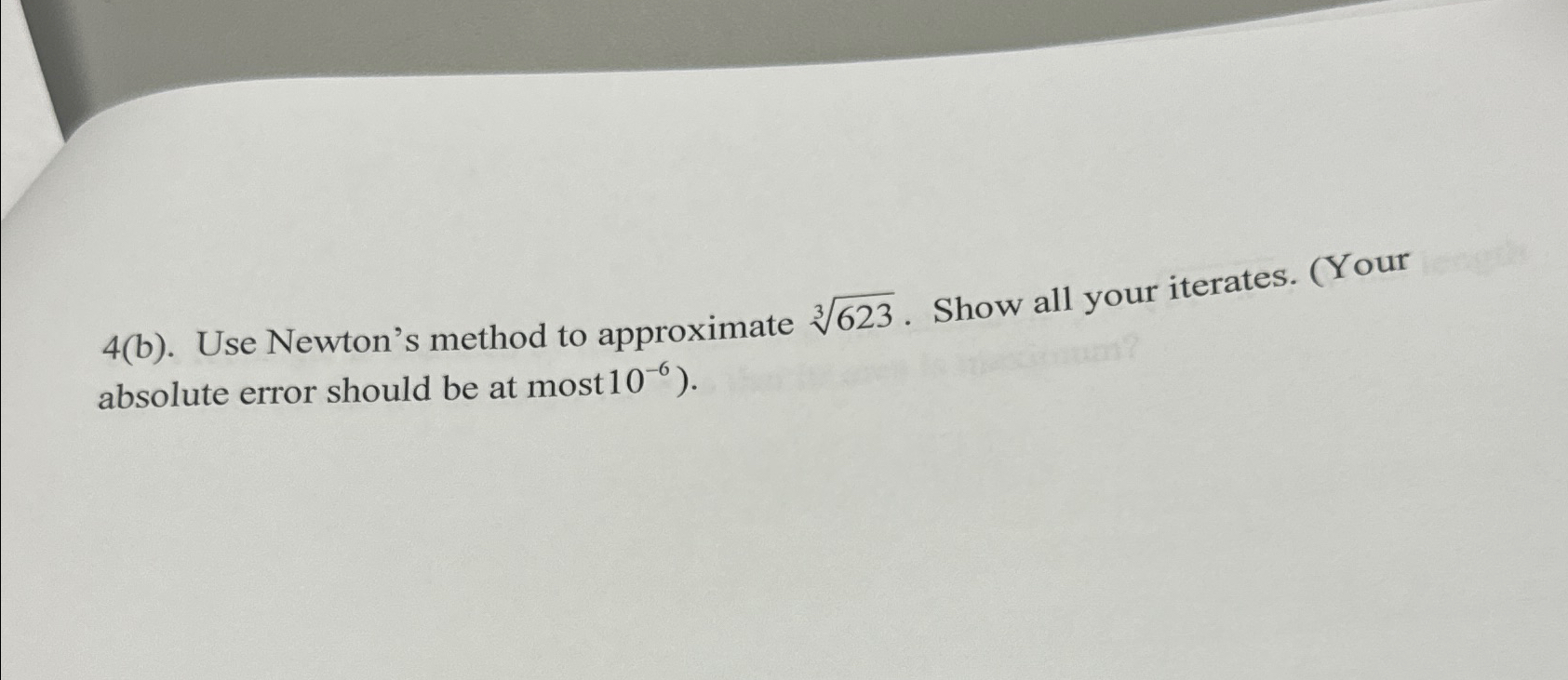 Solved 4(b). ﻿Use Newton's method to approximate 6233. ﻿Show | Chegg.com