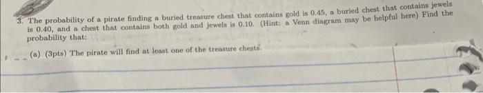 Solved 3. The probability of a pirate finding a buried | Chegg.com