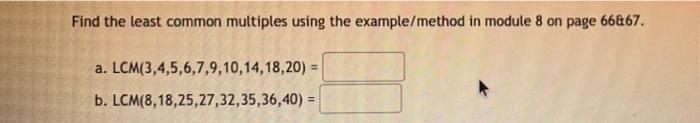 Solved Find the least common multiples using the | Chegg.com