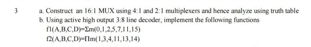 Solved a. Construct an 16:1 MUX using 4:1 and 2:1 | Chegg.com