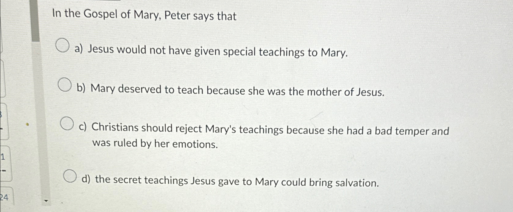 Solved In the Gospel of Mary, Peter says thata) ﻿Jesus would | Chegg.com
