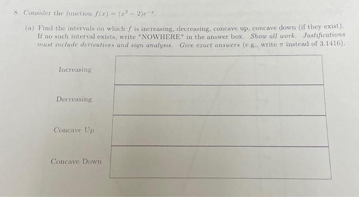 Solved Consider the function f(x)=(x2−2)e−x. (a) Find the | Chegg.com