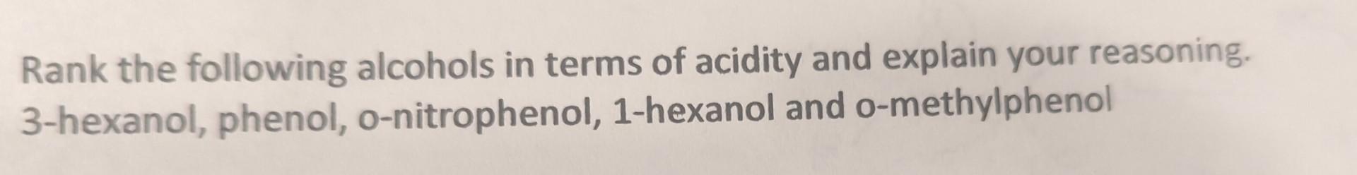 Solved Rank the following alcohols in terms of acidity and | Chegg.com