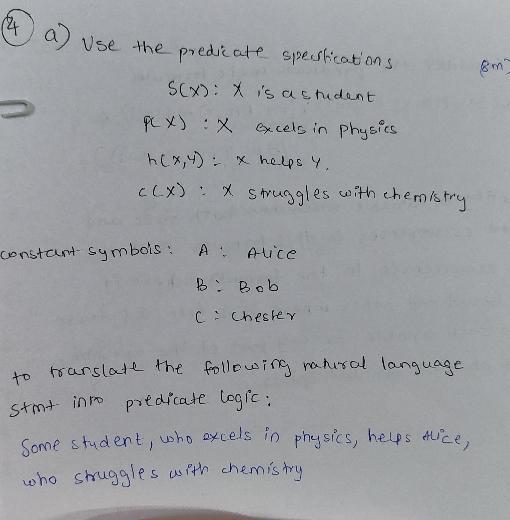 Solved (4) ﻿a) ﻿Use the predicate specifications(8m)S(x):x | Chegg.com