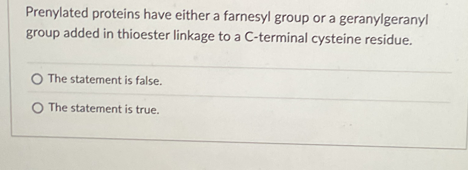 Solved Prenylated proteins have either a farnesyl group or a | Chegg.com